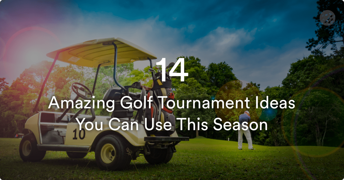 14 Amazing Golf Tournament Ideas You Can Use This Season 14 Amazing Golf Tournament Ideas You Can Use This Season